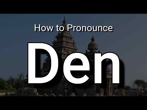 Den - Pronunciation and Meaning