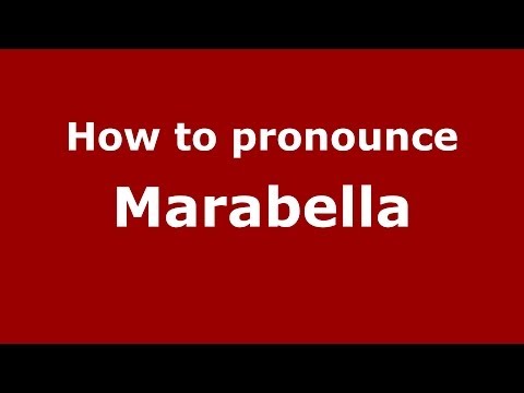 How to pronounce Marabella (Italian/Italy) - PronounceNames.com