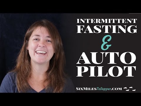 Intermittent Fasting and Auto Pilot