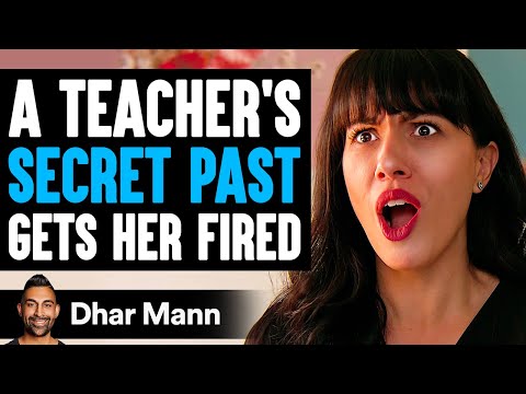 Teacher's SECRET PAST Gets Her FIRED, What Happens Next Is Shocking | Dhar Mann Studios