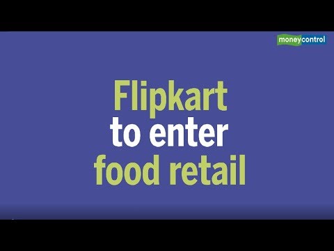 Flipkart to enter food retail with Rs 2,500cr war chest