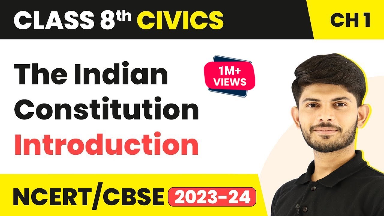 Introduction - The Indian Constitution | Class 8 Civics Chapter 1