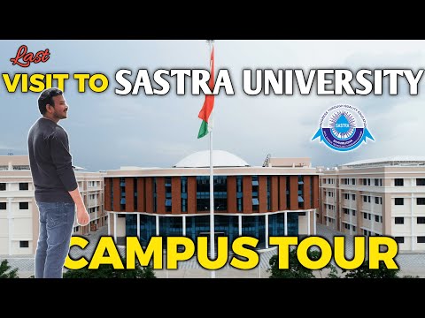 Last Visit to Sastra Deemed University | Campus Tour | Fee Structure | Events & Fests | Campus Life