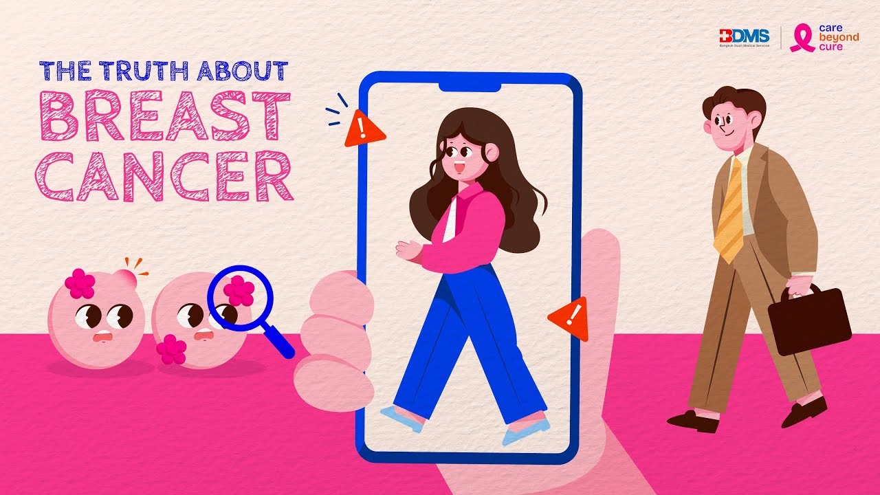 THE TRUTH ABOUT BREAST CANCER : BDMS CARE BEYOND CURE PROGRAM