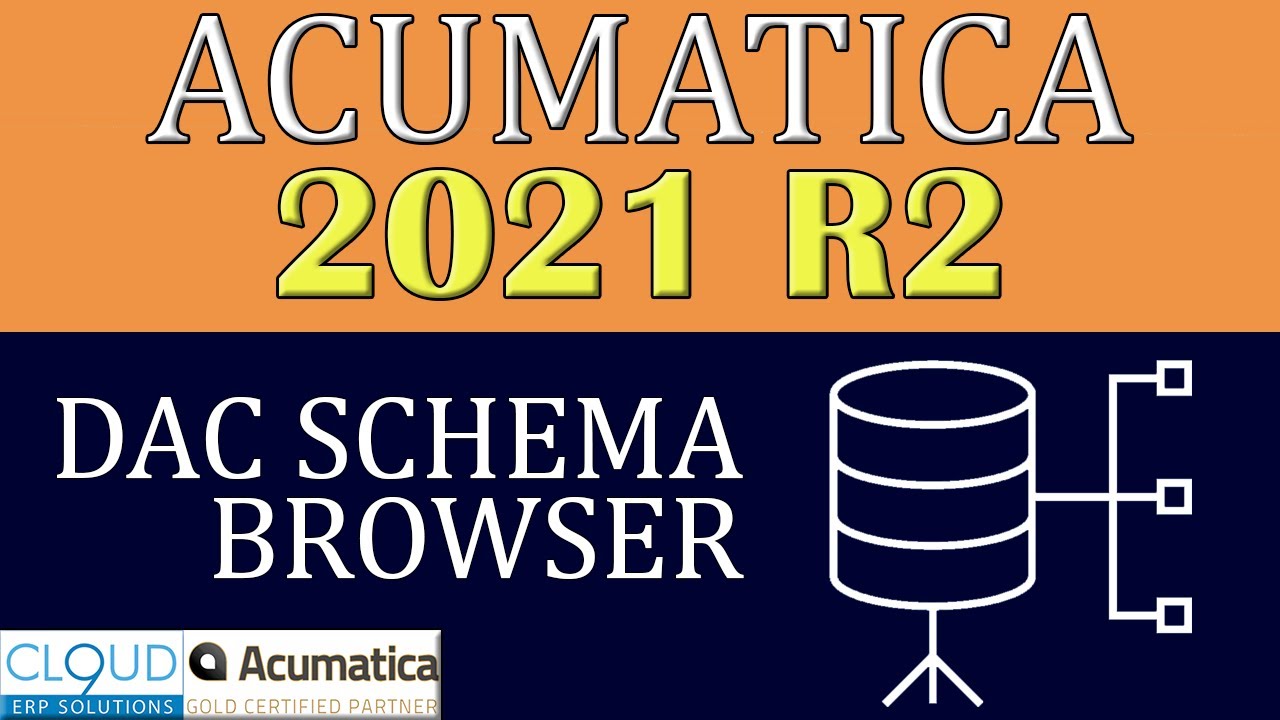 Acumatica 2021 R2 - DB (DAC) Schema Browser