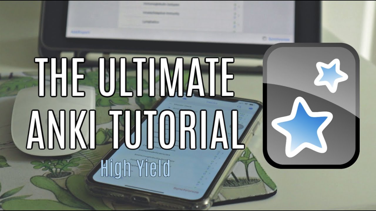 Anki Tutorial (High Yield)