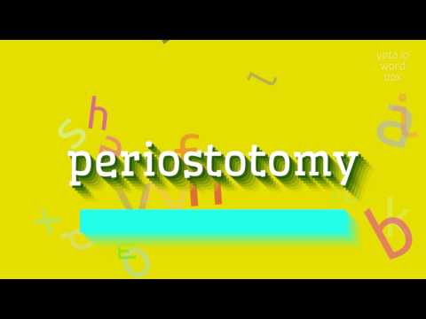 HOW TO PRONOUNCE PERIOSTOTOMY?