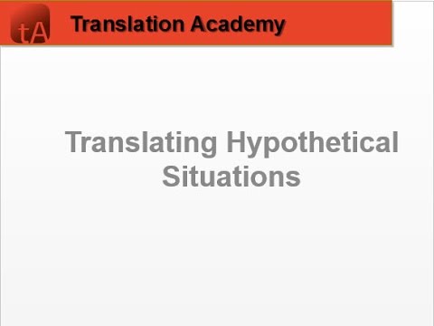 Translating Hypothetical Situations