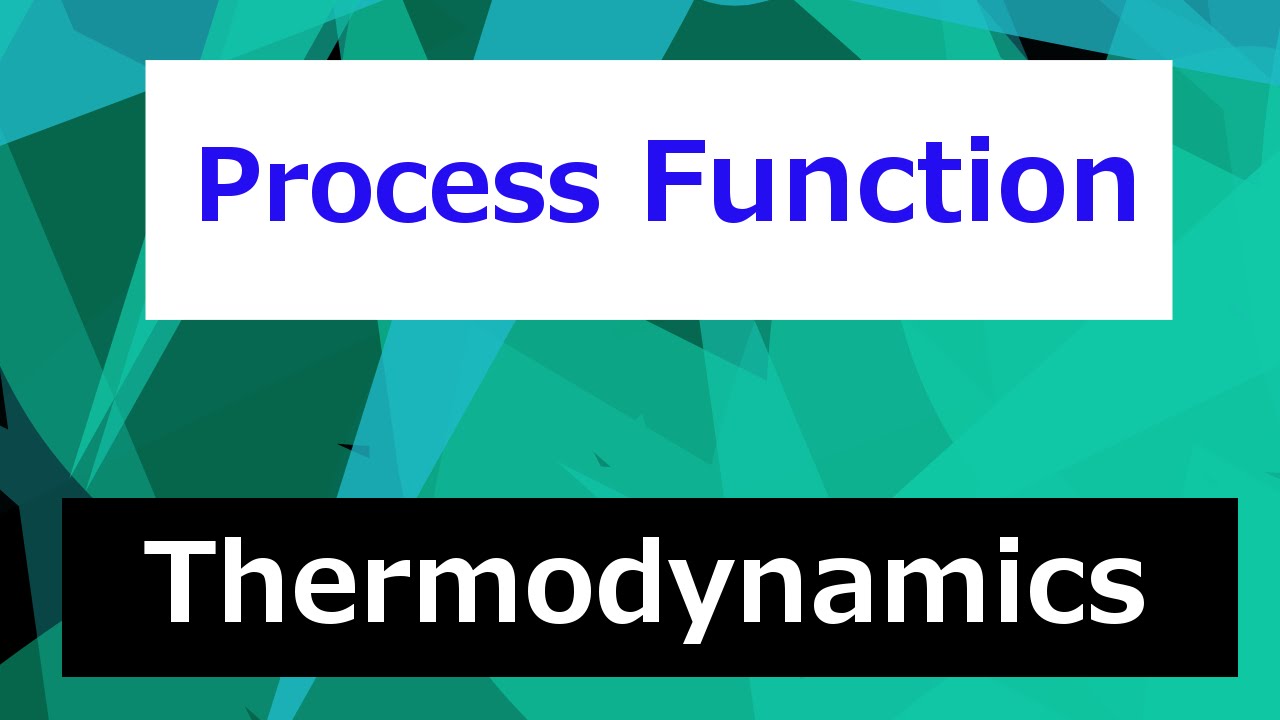Process Function AKA Path Functions // Thermodynamics - Class 23