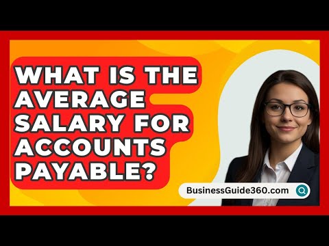 What Is The Average Salary For Accounts Payable? - BusinessGuide360.com