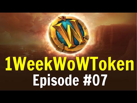 How to Make Enough Gold for a WoW Token | 1WeekWowTokenChallenge | Episode #07 - We hit our goal!