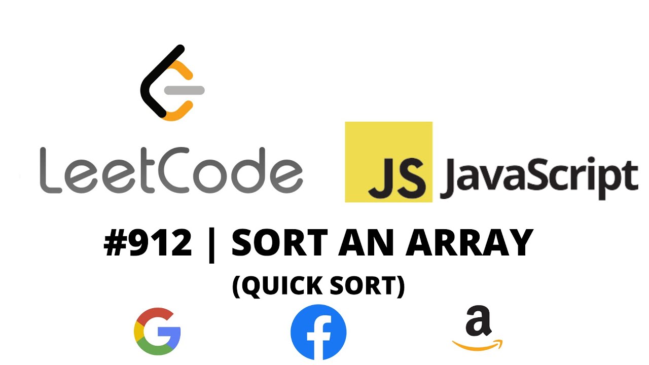 LEETCODE 912 (JAVASCRIPT) | SORT AN ARRAY (QUICK SORT)