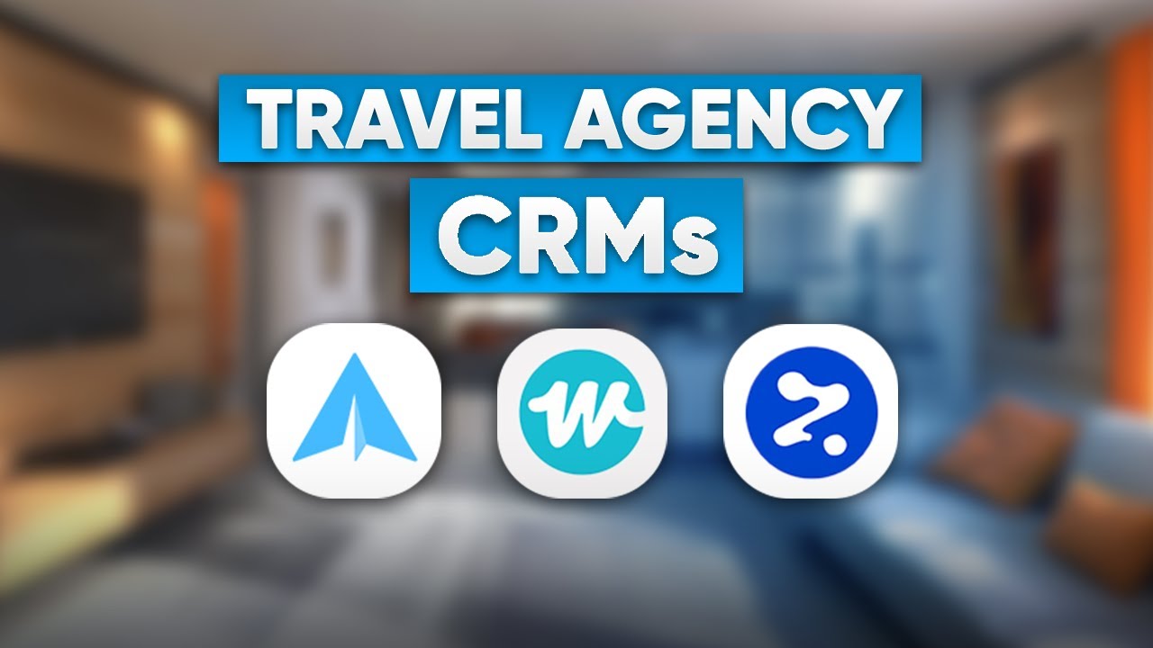 Best CRM Software for Travel Agency | Which CRM System to Use?