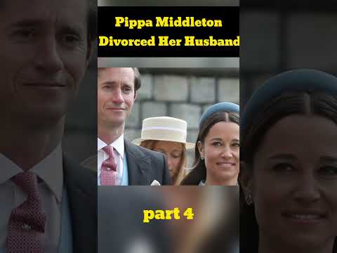 Why Did Pippa Middleton Divorce Her Husband? #shortsviral