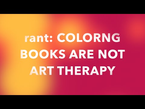 Coloring Books for Adults are NOT Art Therapy