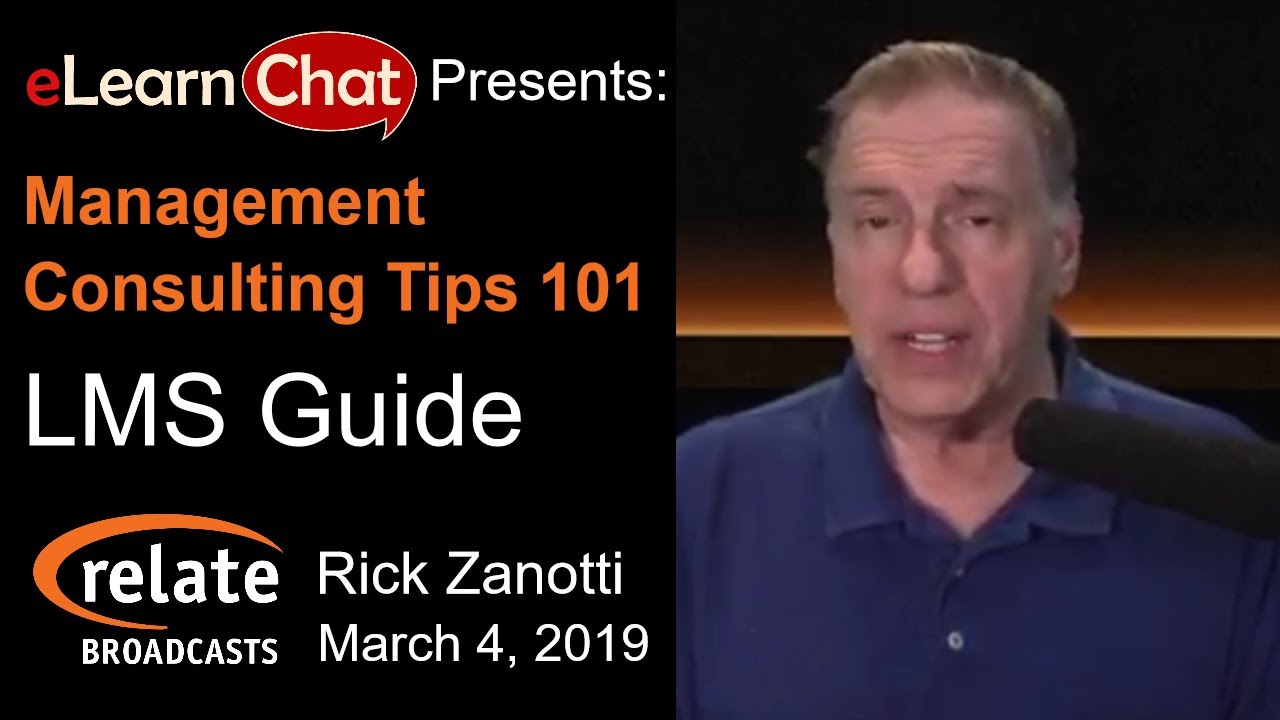 Rick Zanotti on Learning Management Systems (LMS) | eLC Management Consulting Tips 101