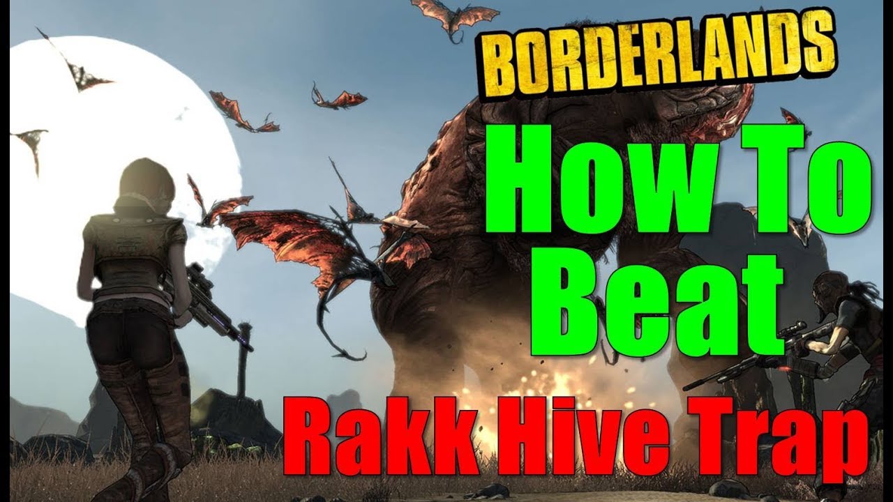Borderlands How To Beat Rakk Hive Trap Guide Old Spicy Walkthrough