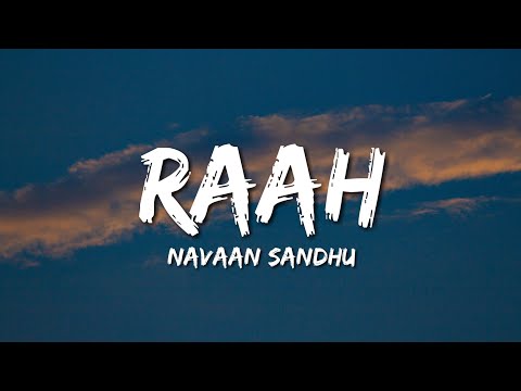 Raah (Lyrics) Navaan Sandhu