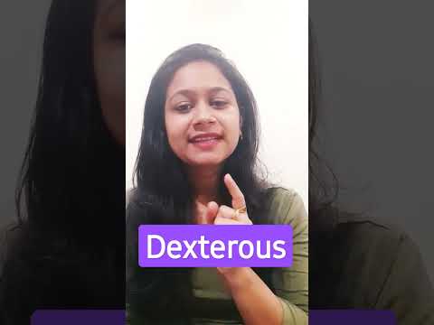 #Meaning of Dexterous
