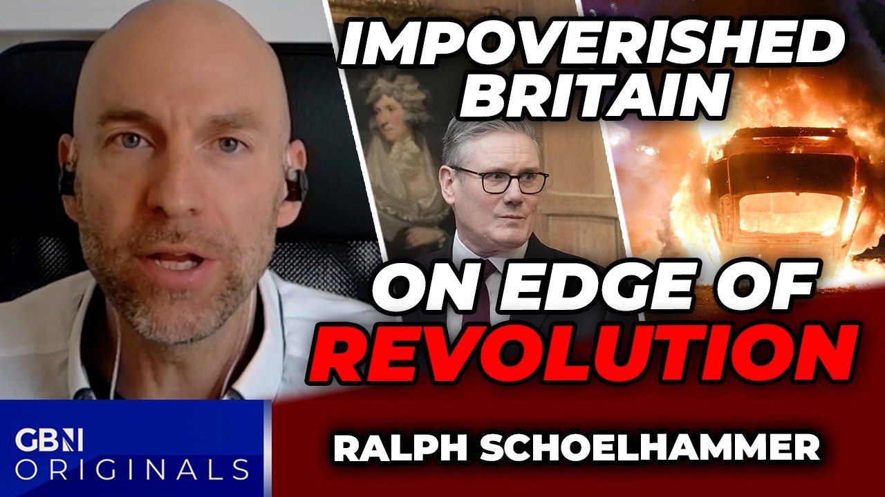 Starmer is pushing IMPOVERISHED Britain to the brink of revolution: Ralph Schoelhammer