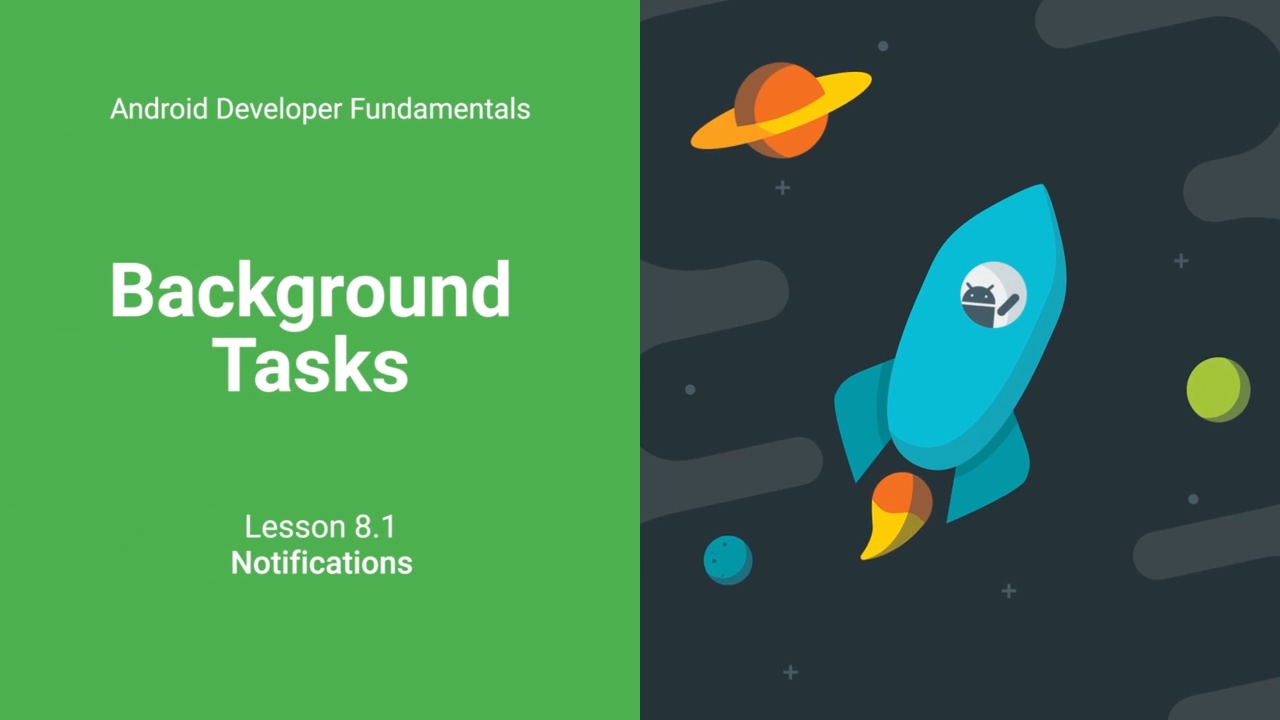 Notifications (Android Development Fundamentals, Unit 3:  Lesson 8.1)