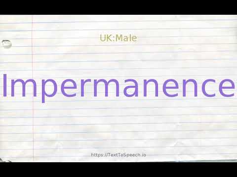 How to pronounce impermanence