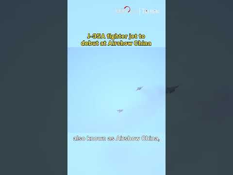 J-35A fighter jet to debut at Airshow China