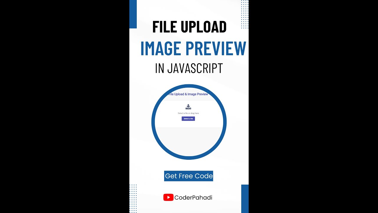 File Upload And Image Preview Using Javascript | Get Free Source Code