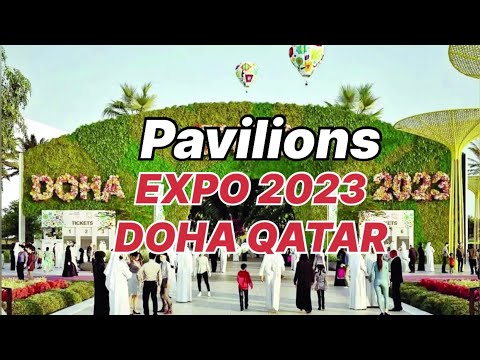 EXPO 2023 || international pavilions#dohaqatar#expo2023#4kvideo