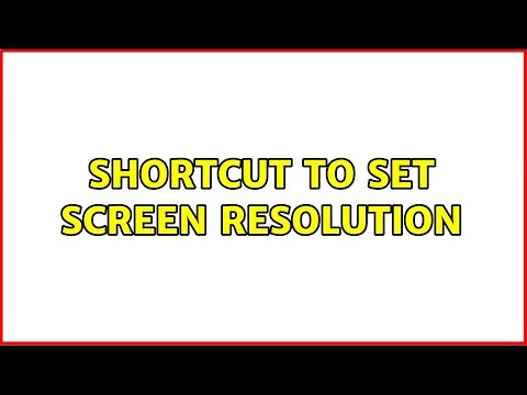 Shortcut to set screen resolution