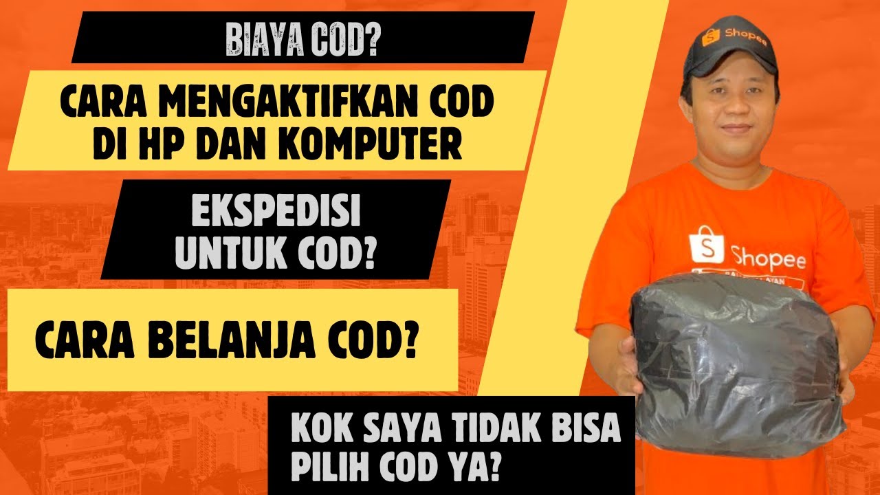 Apa itu COD (Cash On Delivery) - Cara Mengaktifkan Shopee COD? Bagaimana Cara Belanja COD di Shopee?