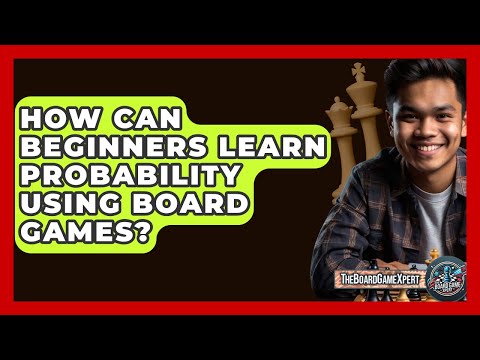 How Can Beginners Learn Probability Using Board Games? - The Board Game Xpert