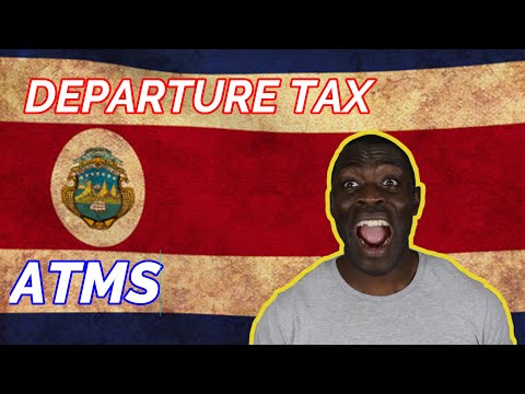 Two Unique Knowledge About Costa Rica: ATMS and Departure Tax