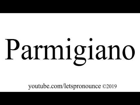 How to Pronounce Parmigiano