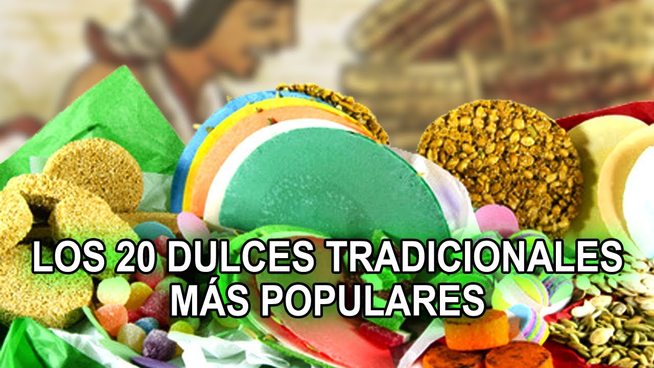 The 20 most popular traditional Mexican sweets
