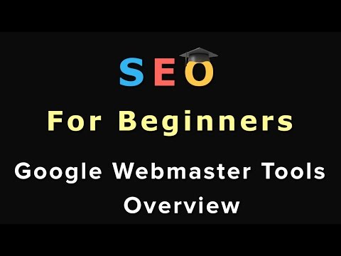 11. SEO For Beginners - Google Webmaster Tools Overview