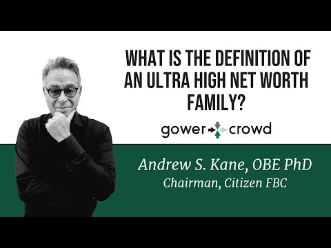 What is the Definition of an Ultra High Net Worth Family? | Andrew S. Kane - Citizen FBC