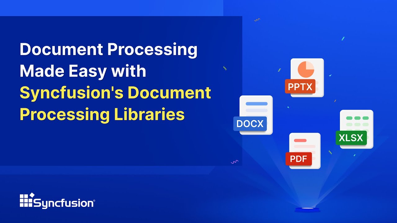 Document Processing Made Easy with Syncfusion's Document Processing Libraries