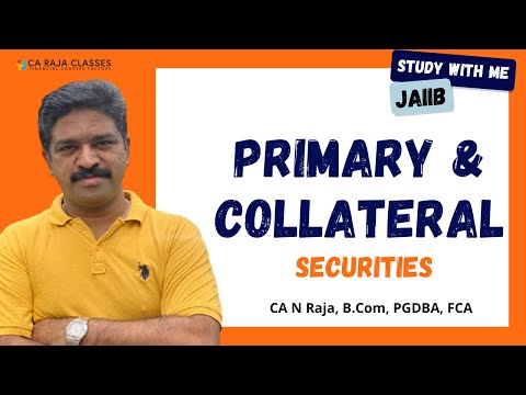 Primary & Collateral Securities | Loan Accounts | JAIIB | www.carajaclasses.com