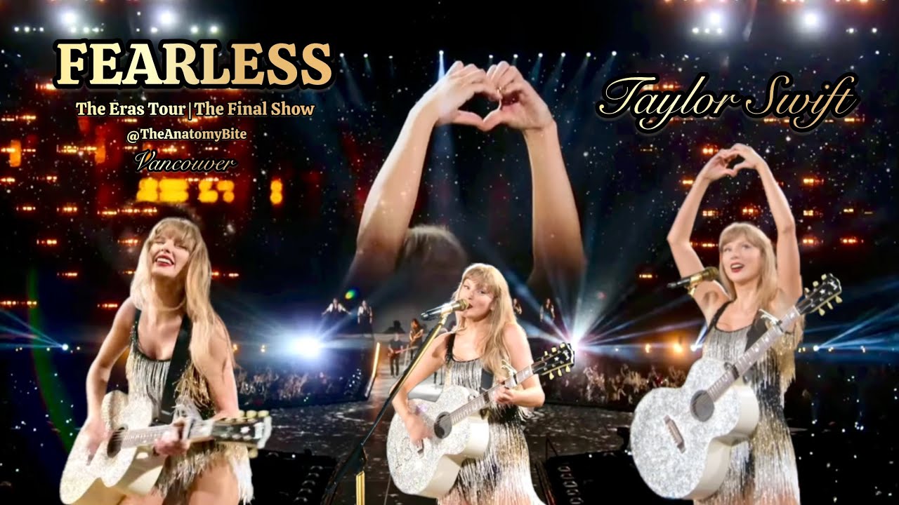 Fearless | Taylor Swift - The Eras Tour Final Show Live 4K