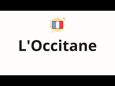 How to pronounce L'Occitane