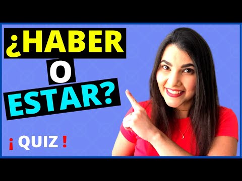 Difference between “HABER” and “ESTAR” – QUIZ at the end