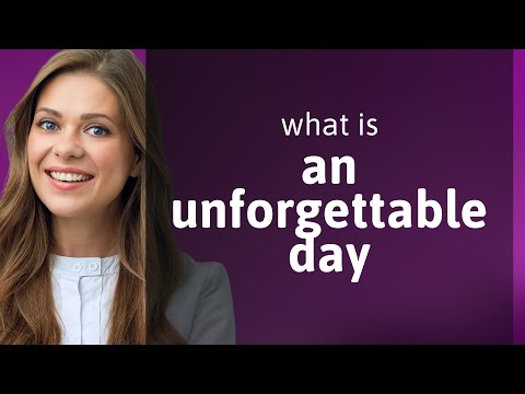 Unlocking the Meaning: "An Unforgettable Day"