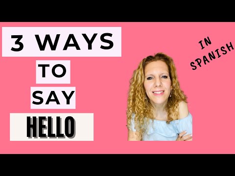 3 ways to say HELLO in SPANISH - Learn Spanish for beginners