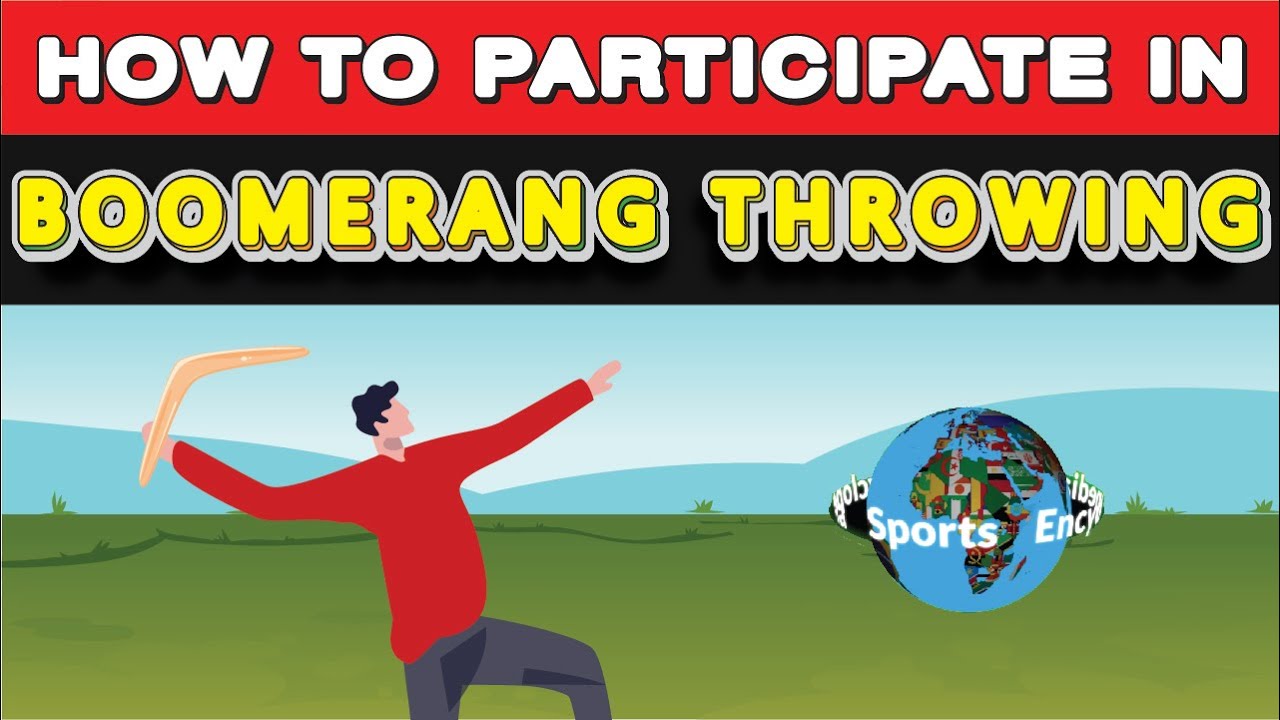 How to Participate in Boomerang Throwing?