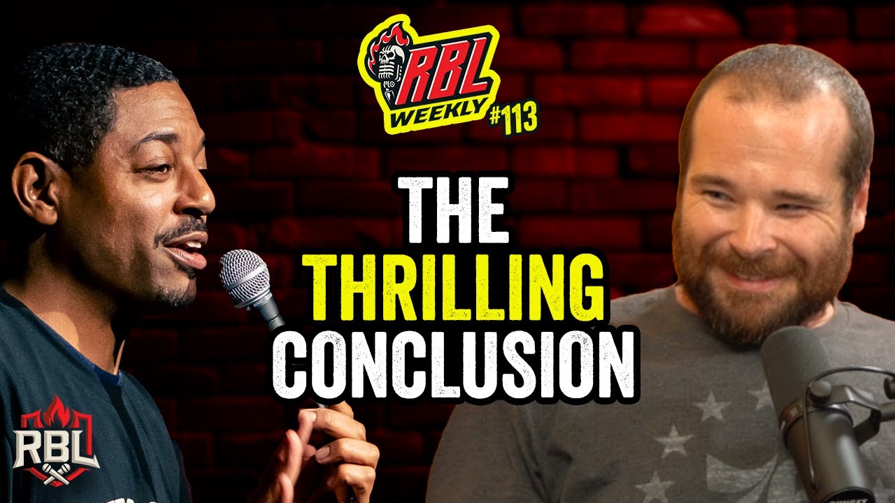 The Thrilling Conclusion | RBL Weekly Ep. 113