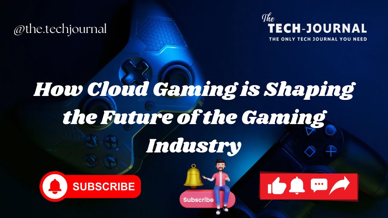 How cloud gaming is shaping the future of the gaming industry