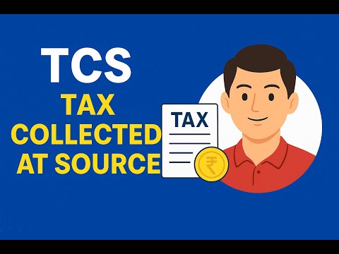 Demystifying TCS: Tax Collected at Source in India