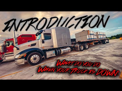 Introduction / WHAT Do You do When Your Truck is DOWN?