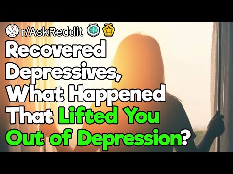 Recovered Depressives, What Lifted You Out of Depression?